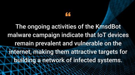 Updated Kmsdx Binary Shows Kmsdbot Is Targeting The Iot Landscape Akamai