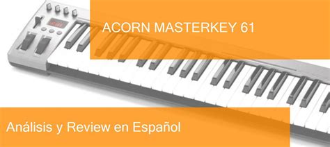 Review Teclado Midi Acorn Masterkey 61 ¿dónde Comprarlo