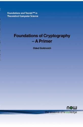 Foundations Of Cryptography A Primer Foundations And Trends In