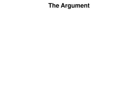 PPT The Argument PowerPoint Presentation Free Download ID