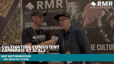 Pacific Stone Cannabis Brand Ceo Skip Motsenbocker Talks Consistency At