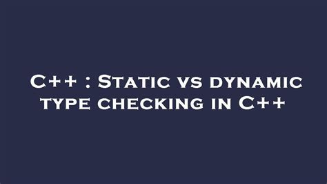 C Static Vs Dynamic Type Checking In C Youtube