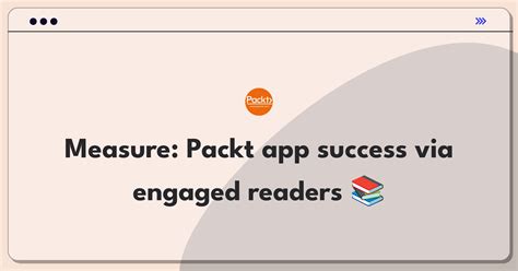 Packt Mobile App Success Metrics | Product Analytics Interview ...