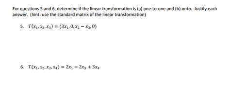 Solved Determine If The Linear Transformation Is One To One