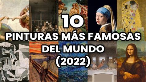 Las 10 Pinturas Más Famosas Del Mundo 👨‍🎨🎨😲 Obras De Arte Más Famosas Pinturas De Famosos