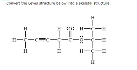 Solved Convert the Lewis structure below into a skeletal | Chegg.com