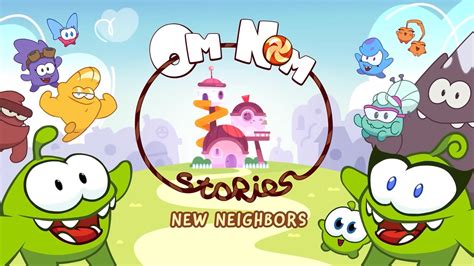 Om Nom Stories New Neighbors Cut The Rope Wiki Fandom