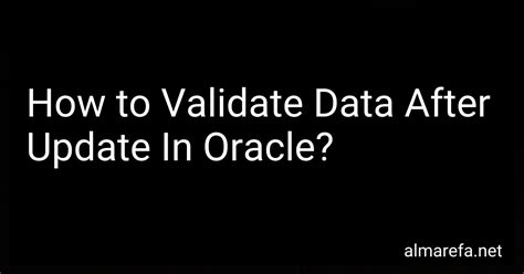 How To Validate Data After Update In Oracle In 2024