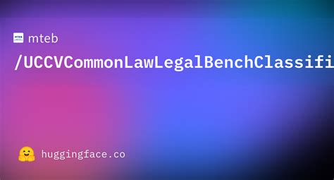 Mtebuccvcommonlawlegalbenchclassification · Datasets At Hugging Face