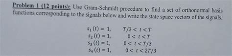 Solved Problem 1 12 Points Use Gram Schmidt Procedure To
