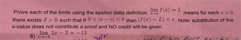 Solved Prove Each Of The Limits Using The Epsilon Delta