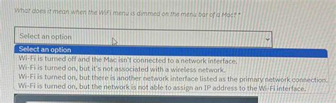 Solved What Does It Mean When The Wifi Menu Is Dimmed On The Menu Bar Of A Mac Select An