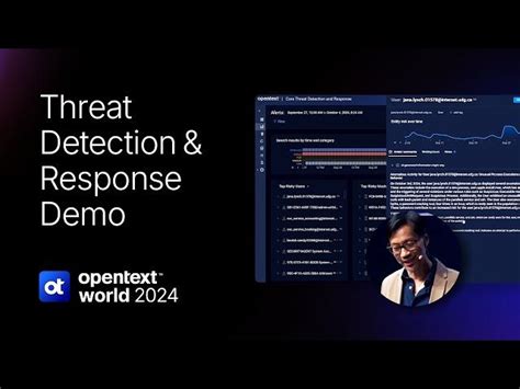 Opentext World 2024 Demo Threat And Detection Response Opentext Cybersecurity