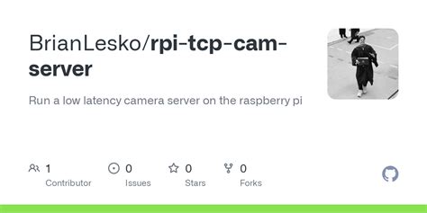 Github Brianleskorpi Tcp Cam Server Run A Low Latency Camera Server On The Raspberry Pi
