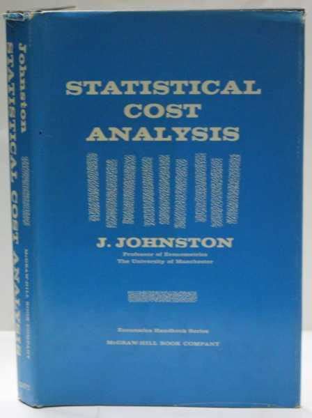 Statistical Cost Analysis By Johnston J Very Good Hardcover 1960