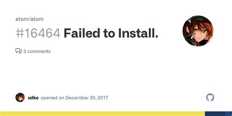 Failed To Install · Issue 16464 · Atomatom · Github
