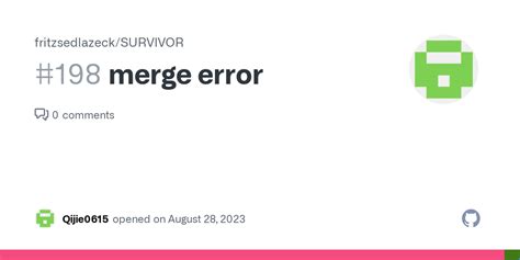 Merge Error · Issue 198 · Fritzsedlazecksurvivor · Github