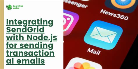 Integrating Sendgrid With Nodejs For Sending Transactional Emails Codenewbie Community 🌱