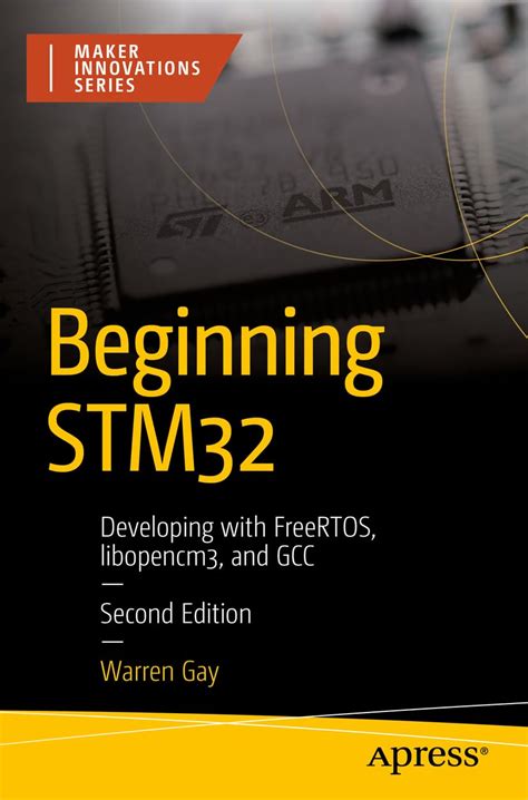 beginning stm32 developing with freertos libopencm3 and gcc maker innovations
