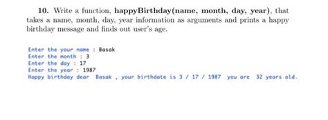 Solved Write A Function HappyBirthday Name Month Day Chegg