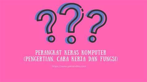 Perangkat Keras Komputer Pengertian Cara Kerja Dan Fungsi Selfish Rock