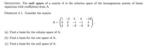 Solved The Null Space Of A Matrix A Is The Solution Space Of