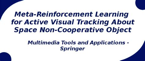 Meta Reinforcement Learning For Active Visual Tracking S Logix
