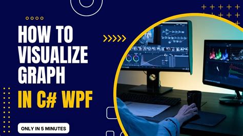 Explore Creating Stunning Visuals In C WPF With MSAGL Easily YouTube