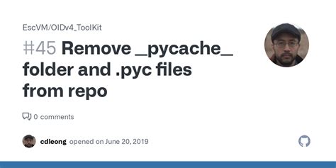 Remove Pycache Folder And Pyc Files From Repo Issue 45 EscVM OIDv4 ToolKit GitHub