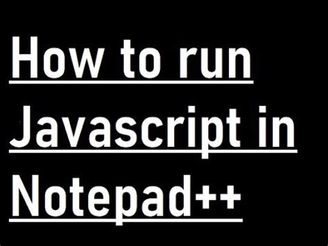 How To Run Javascript In Notepad YouTube