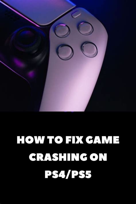 How To Fix Game Crashing On Ps4 Ps5 Artofit
