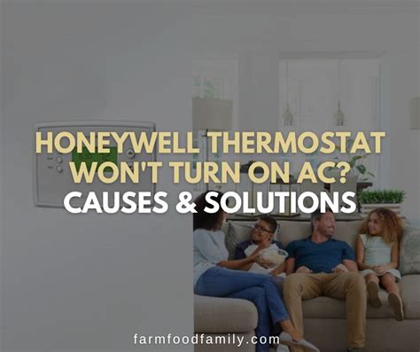 Honeywell Thermostat Won T Turn On Ac Reasons And How To Fix