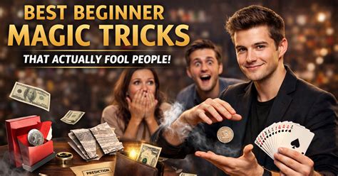 Best Beginner Magic Tricks That Work Tricks And Illusions