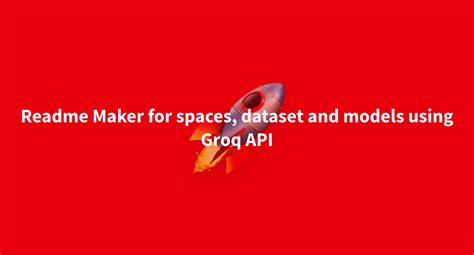 Readme Maker For Spaces Dataset And Models Using Groq Api A Hugging Face Space By Neopy