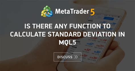 Is There Any Function To Calculate Standard Deviation In Mql5 Indices
