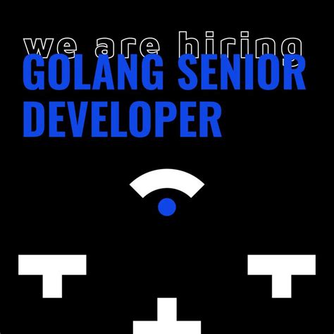 we are looking for golang developer for global tech makers gtm
