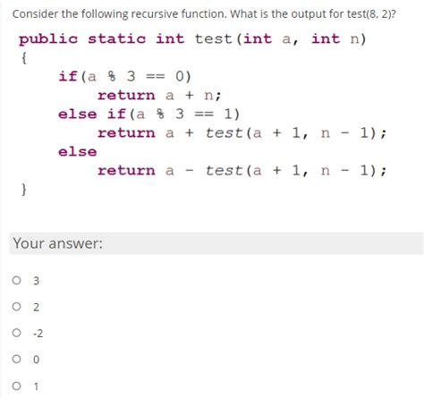 Solved Consider The Following Recursive Function What Is Chegg