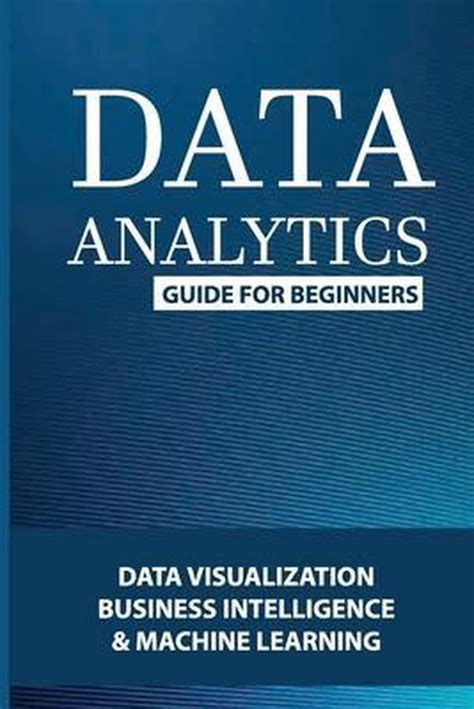 Data Analytics Guide For Beginners Data Visualization Business Intelligence And