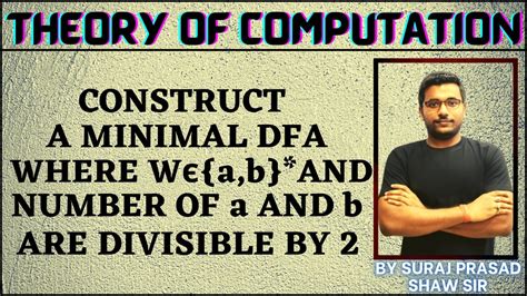 25 Theory Of Computation Construct A Minimal Dfa Where Number Of A And B Are Divisible By 2