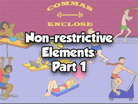 Commas Enclose Non Restrictive Elements Easyenglishgrammar