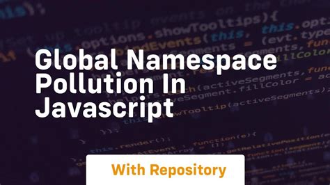 Global Namespace Pollution In Javascript Youtube