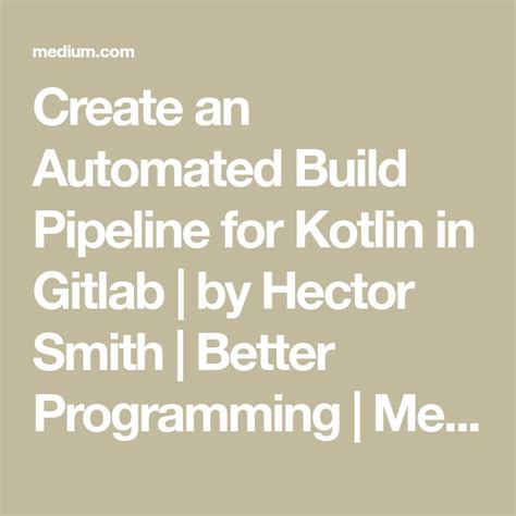 create an automated build pipeline for kotlin in gitlab