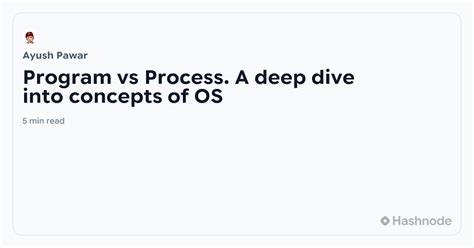 Program Vs Process Understanding Os Concepts