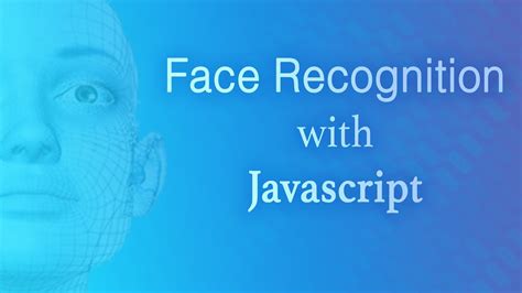 Create Face Recognition System With Javascript Bengali YouTube