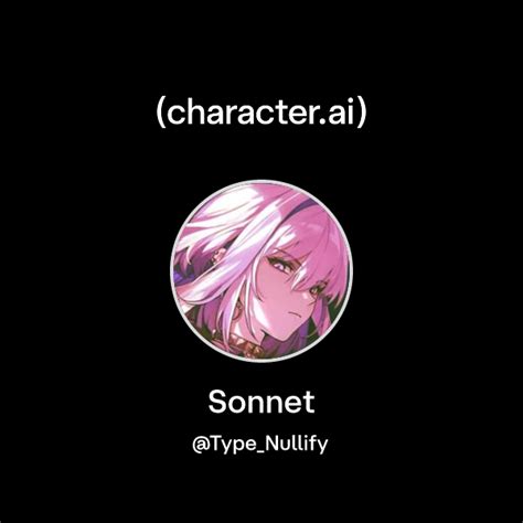 Sonnet Type Nullify Character Ai Ai Chat Reimagined Your Words Your World