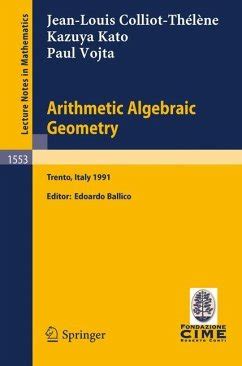 Arithmetic Algebraic Geometry Von Jean Louis Colliot Thelene Kazuya