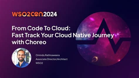 wso2con2024 from code to cloud fast track your cloud native journey