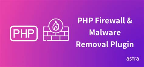 PHP Firewall And Malware Removal Plugin PHP Security