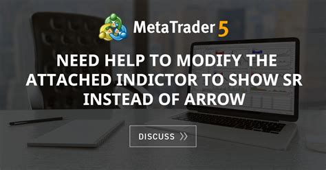 Need Help To Modify The Attached Indictor To Show Sr Instead Of Arrow Indices Mql4 And