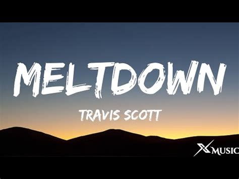Travis Scott - Meltdown (Lyrics) - YouTube Music